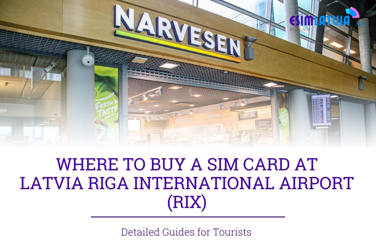 Where to Buy a SIM Card at Latvia Riga International Airport (RIX) 2025